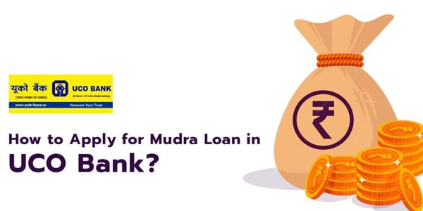 UCO Bank Mudra Loan: Eligibility, Benefits & Apply